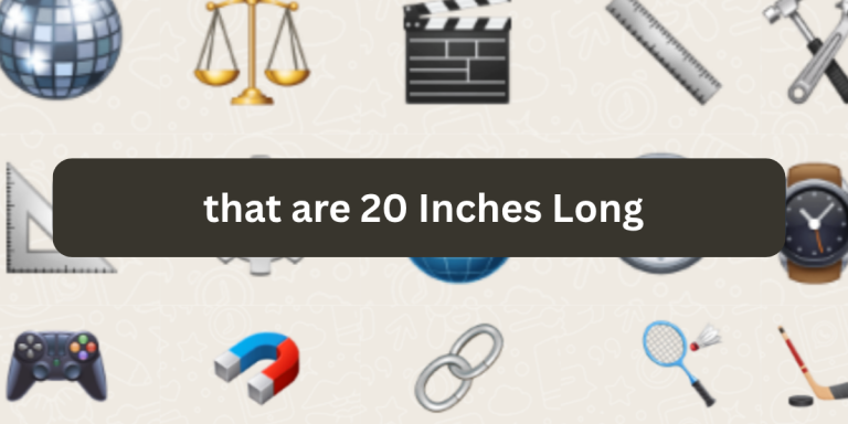 14 Common Things that are 20 Inches Long
